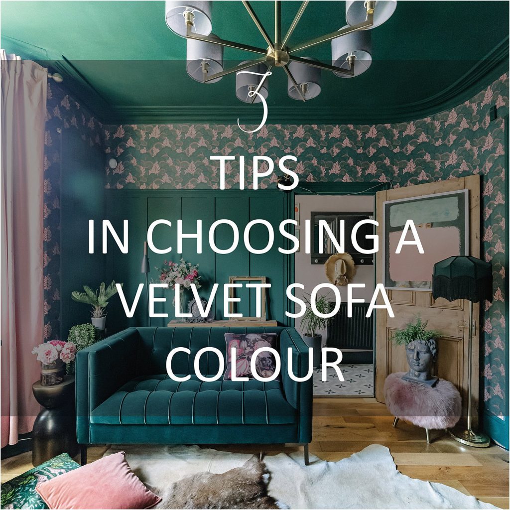 3 tips choosing a velvet sofa colour in your home interiors