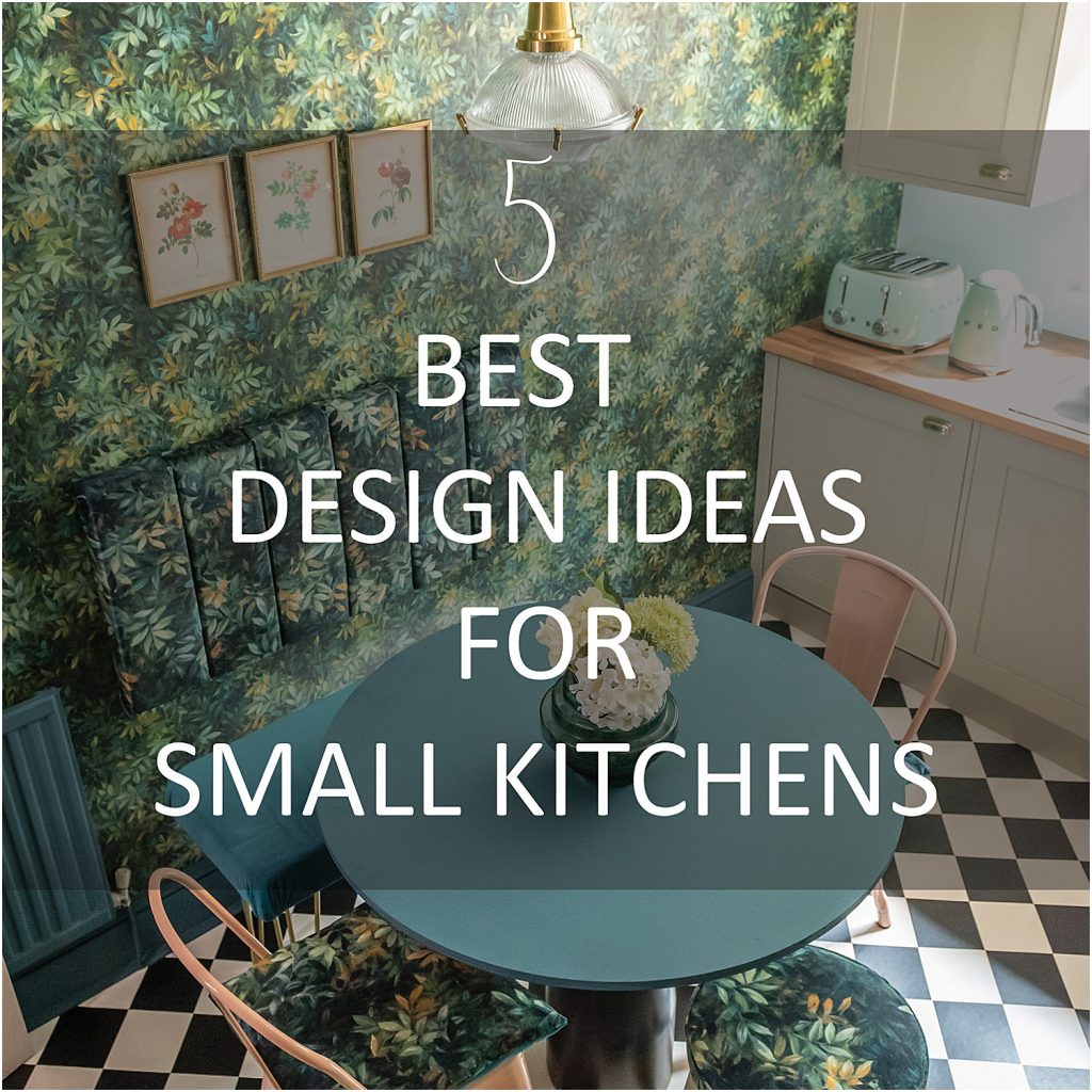 5 Best Design Ideas for Small Kitchens - layered.home